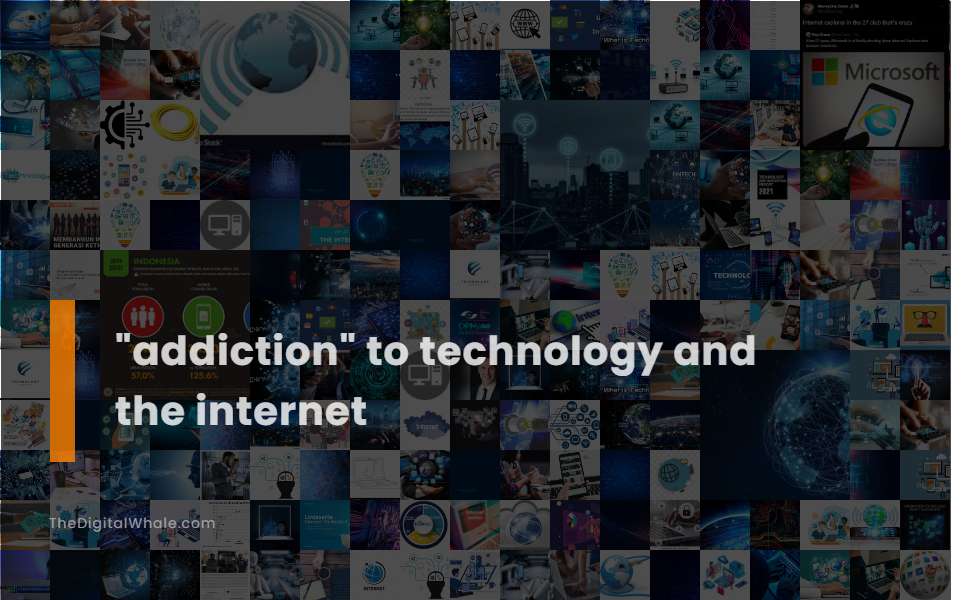 Addiction To Technology and the Internet - Technology Article ...
